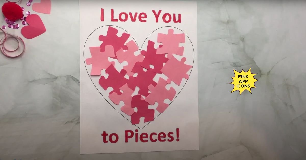 Valentine's Day Puzzle : I Love You to Pieces
