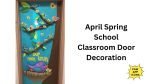 Latest April Door Decoration Ideas